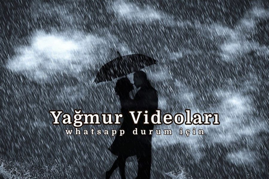 45 En Güzel Romantik Yağmur Videoları 2024 » wpdurum.com